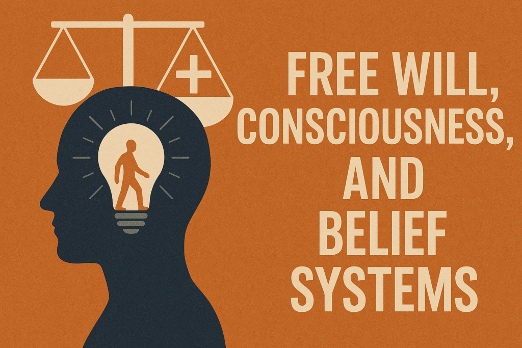 The Mechanics of Free Will: Consciousness and Beliefs - Explore Your ...